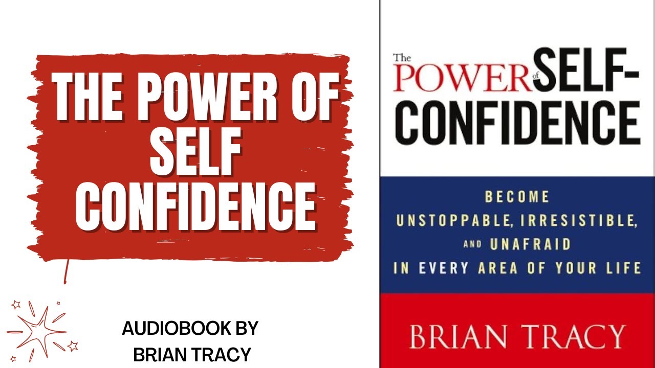 The Power of Self-Confidence by Brian Tracy | Full Audiobook | Boost ...