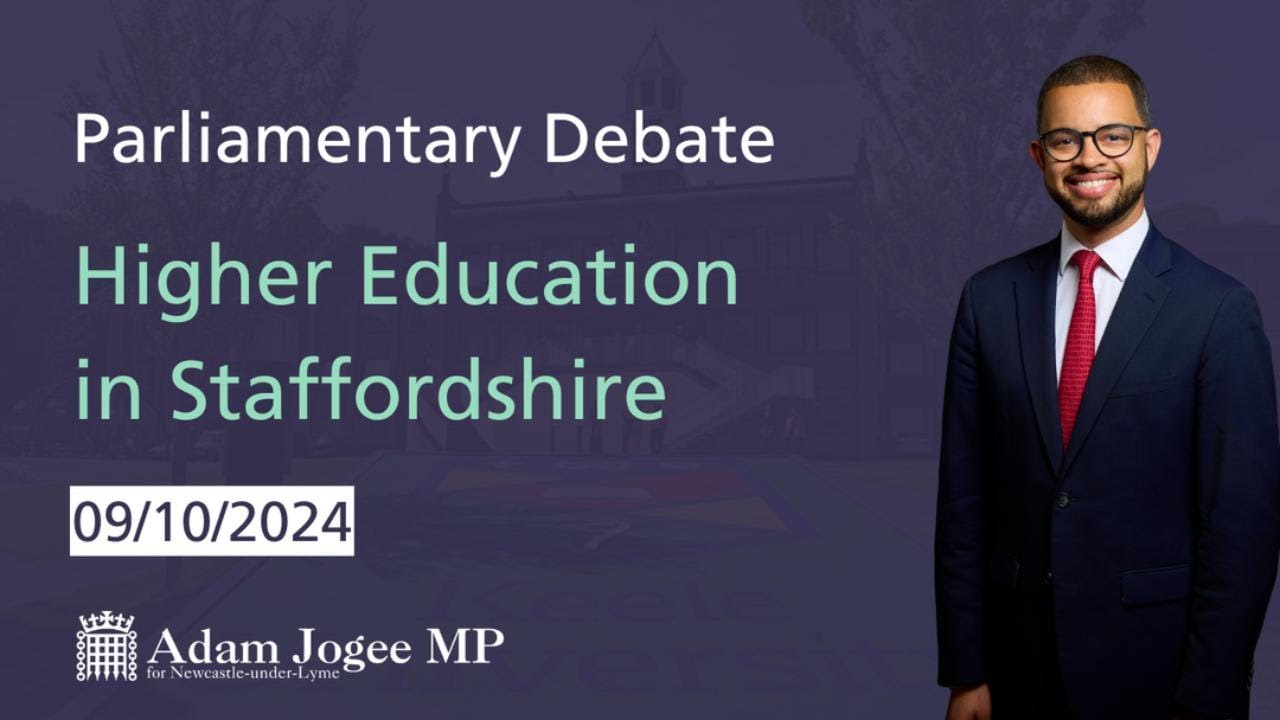 Higher Education in Staffordshire Debate - Adam Jogee MP - 09-10-2024 ...