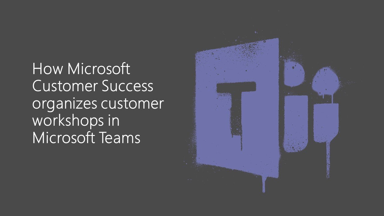 How Microsoft customer success organizes customer workshops in ...