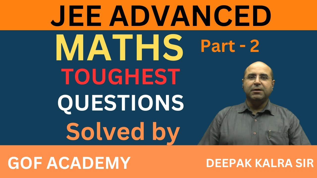 Toughest Maths Questions of JEE Advanced part -2 - YouTube