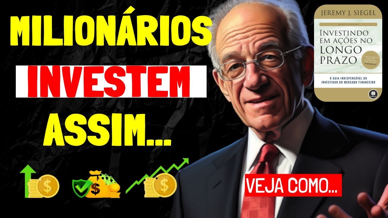 5 Lições INACREDITAVEIS do livro Investindo em Ações no Longo Prazo q ...