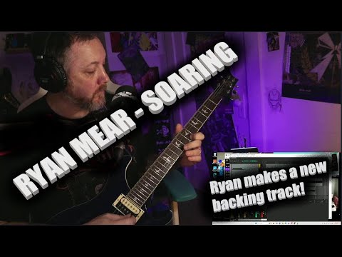 RYAN MEAR - SOARING - Ryan Mear Writes a new Backing Track - YouTube