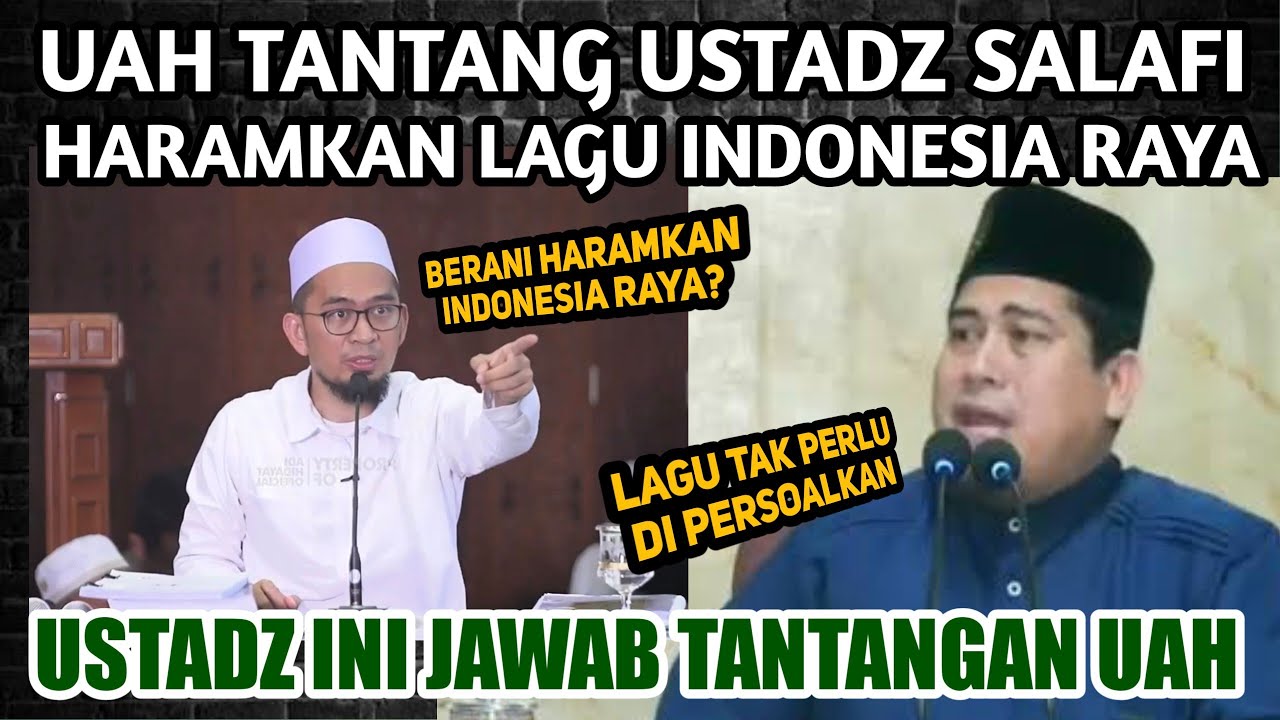 Ustadz Salafi ini Menjawab Tantangan UAH yang Suruh Haramkan Lagu ...