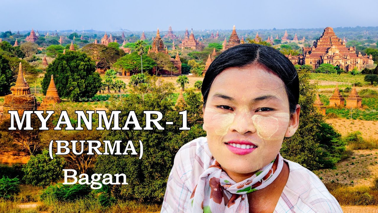 Myanmar-1 (Burma-မြန်မာ) - 4K - Bagan, Nyaung U, Salay, Popa Dağı, Sagaing, Amarapura ve ...