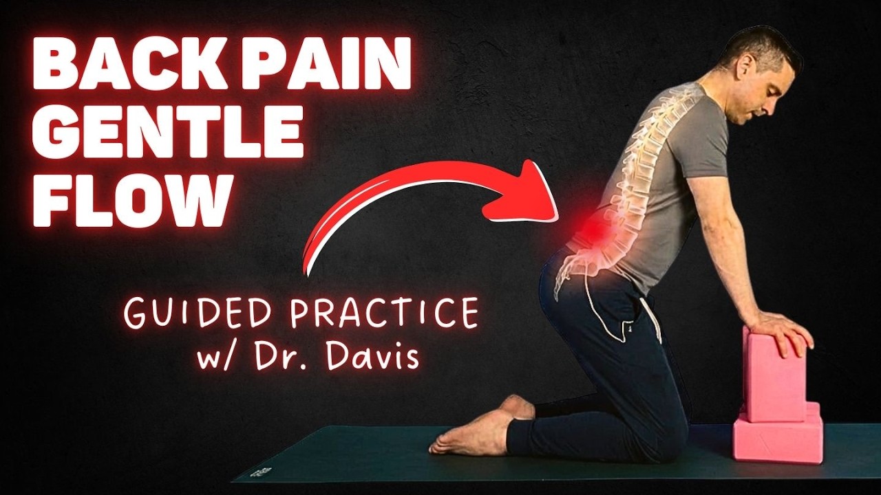 GENTLE Guided BACK PAIN FLOW w/ Dr. Davis (Pain Relief & Mobility ...