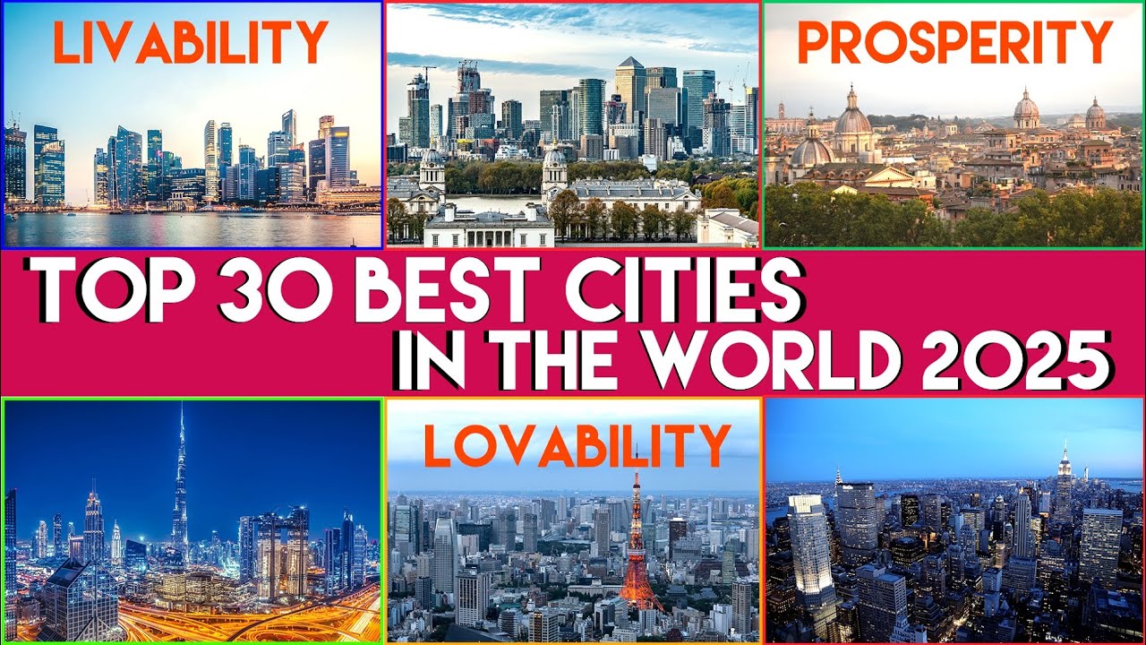 2025 Top 30 Best Cities in world | livability, lovability, and ...