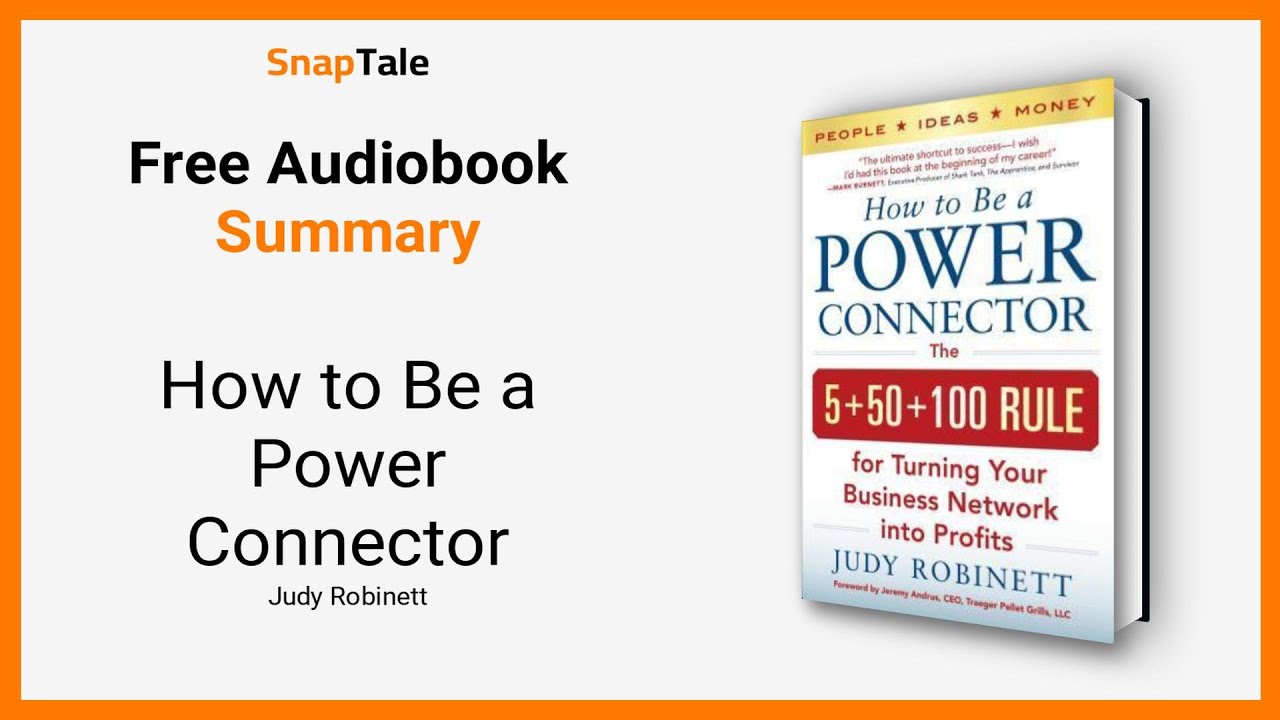 How to Be a Power Connector by Judy Robinett: 10 Minute Summary - YouTube