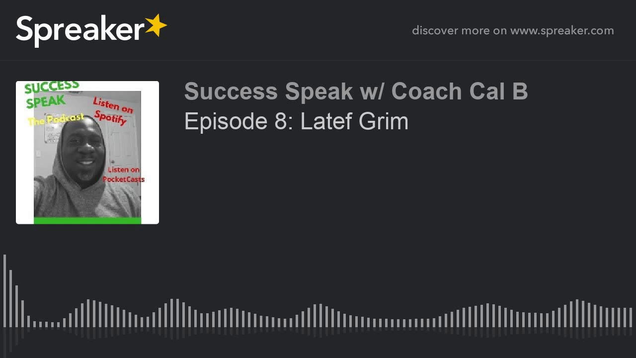 Episode 8: Latef Grim (made with Spreaker) - YouTube