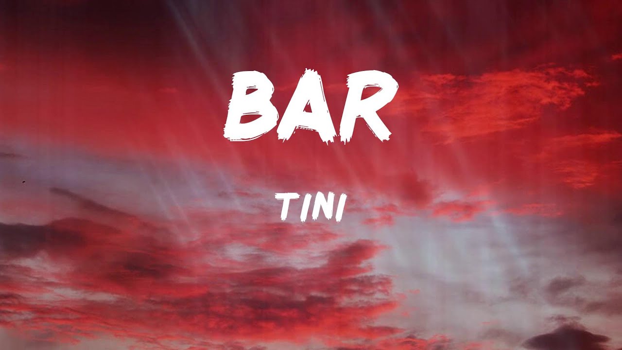 TINI - Bar (Letras) - YouTube
