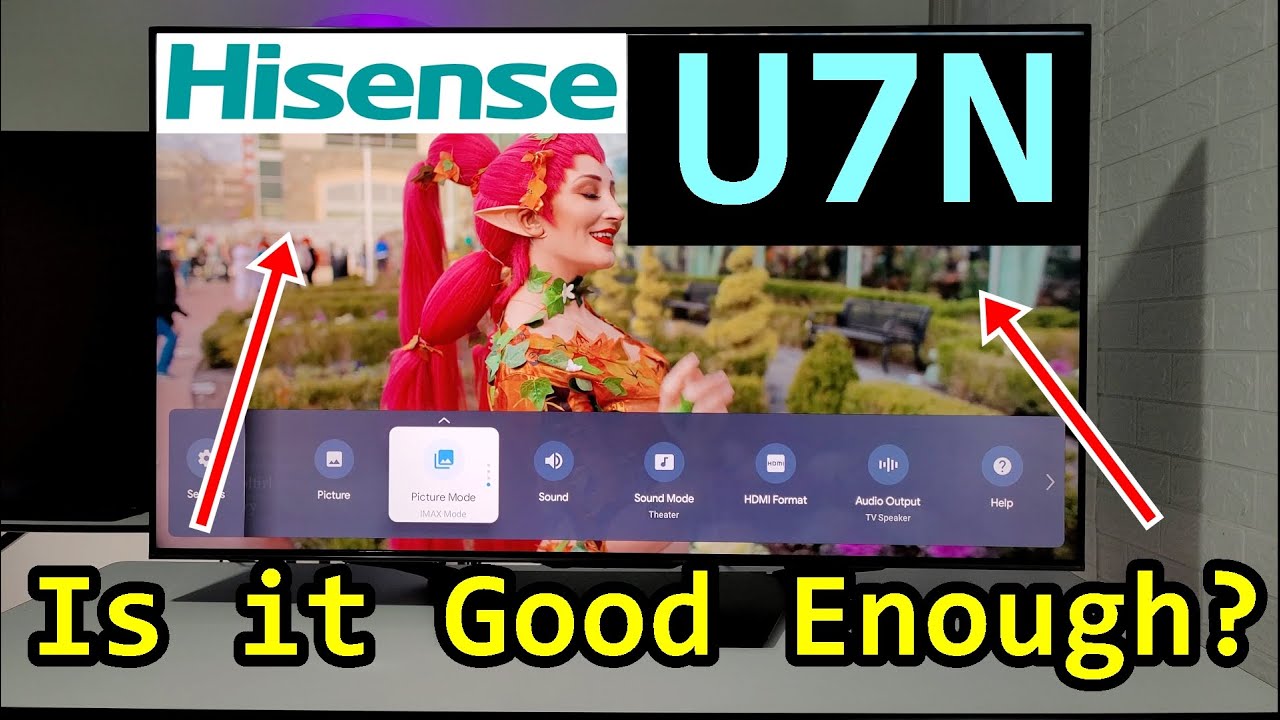 HISENSE U7N MINI LED / IS IT GOOD ENOUGH FOR A 4K SMART TV WITH DOLBY VISION AND THE 144Hz ...