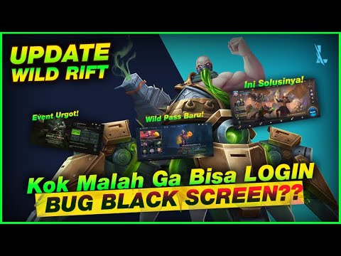 Cara LOGIN Wild Rift Bug BLACK SCREEN?! Update 4.1 l Wild Rift ...