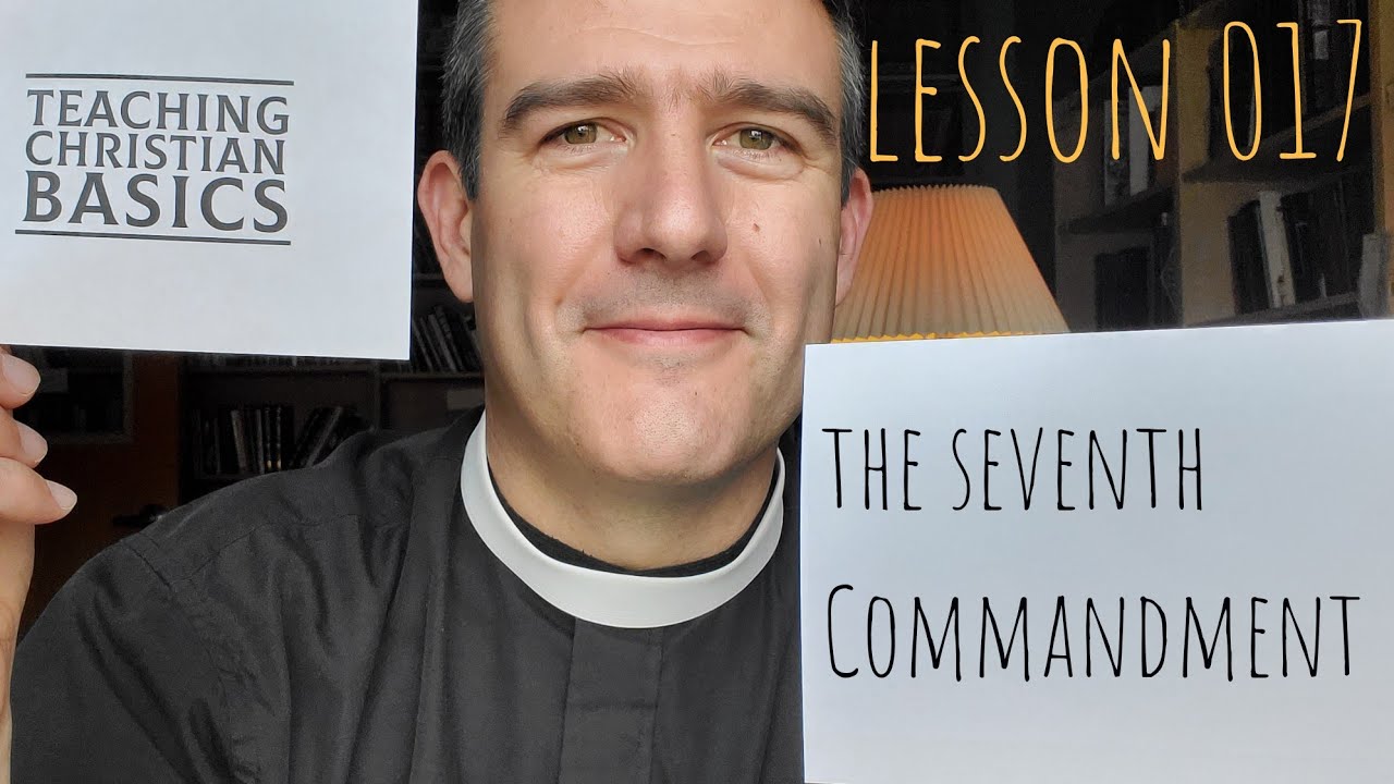 TCB017: The Seventh Commandment - YouTube