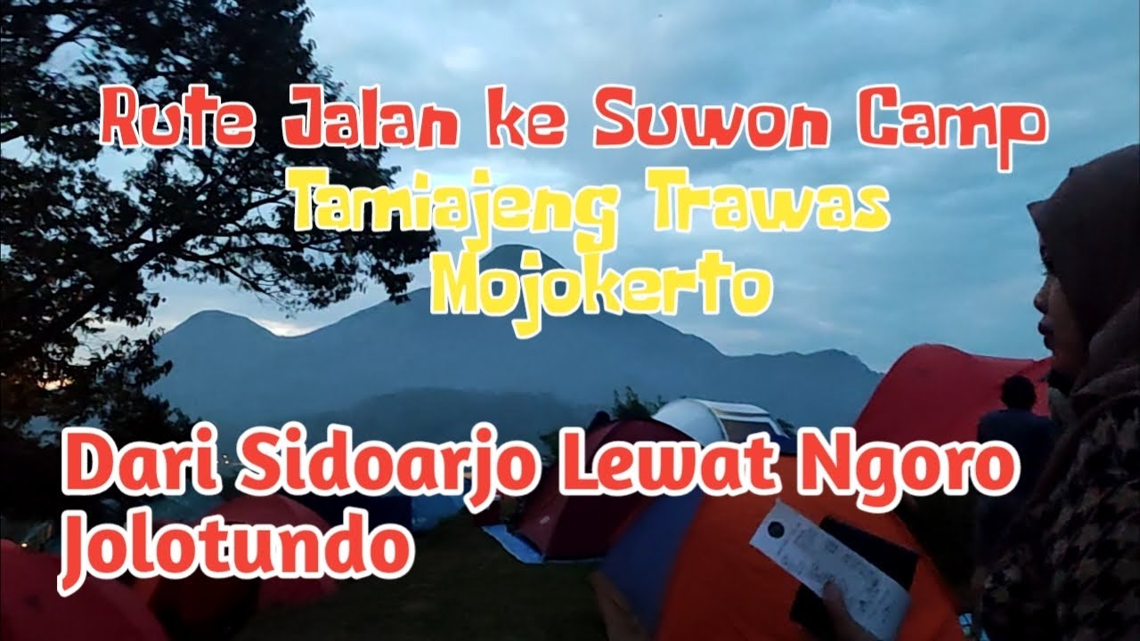 Rute Wisata Suwon Camp Lewat Ngoro Jolotundo - YouTube