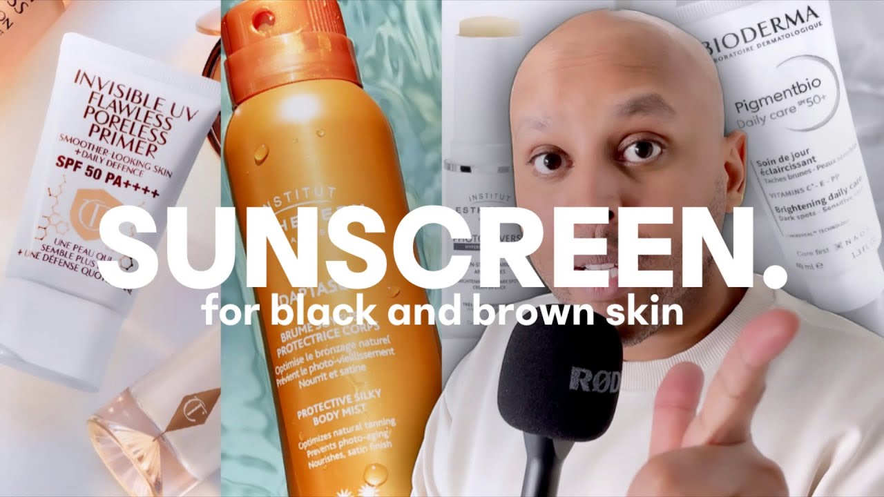 SUNSCREEN! Top Products for Black and Brown Skin #melanin - YouTube