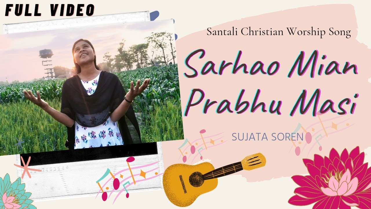Sarhao Mian Prabhu Masi | Sujata Soren | Noel Soren || New Santali ...