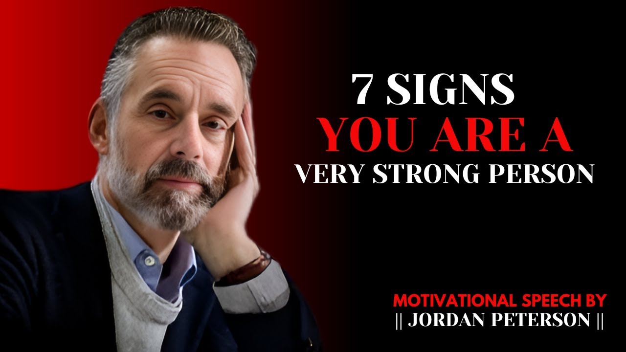 7 Signs You are a Very Strong Person || JORDAN PETERSON BEST ...