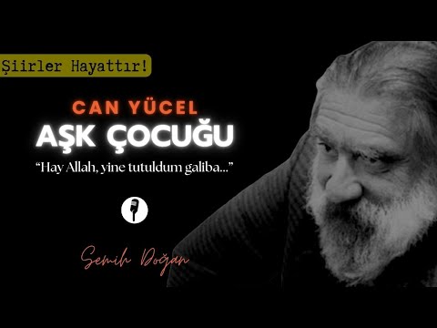 Aşk Çocuğu - Can Yücel