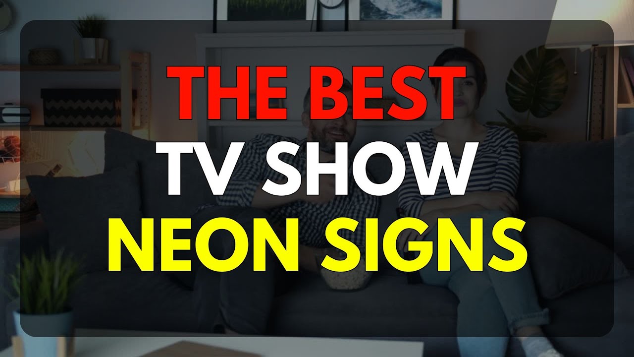 The Best TV Show Neon Signs - Famous TV Show Signs - YouTube