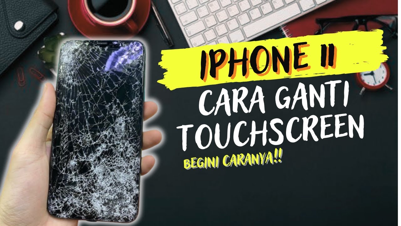 Bongkar iPhone 11! Cara Ganti Touchscreen Mudah & Cepat! - YouTube