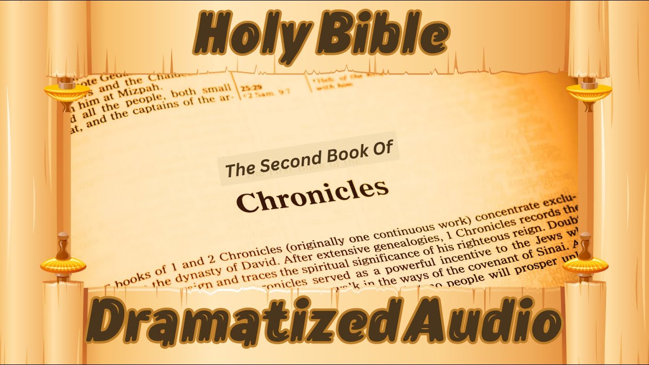 The Book Of Second Chronicles Holy Bible Full Dramatized Audio - YouTube