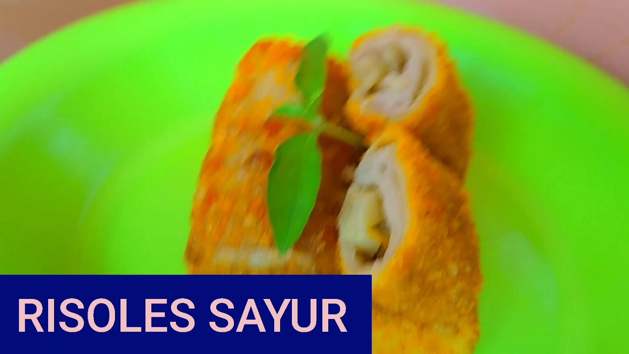 Risoles Sayur , open order telp 085755921126 - YouTube