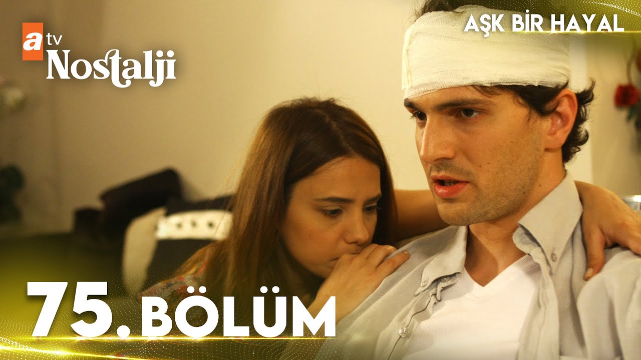 Aşk Bir Hayal 75. Bölüm - Final - YouTube