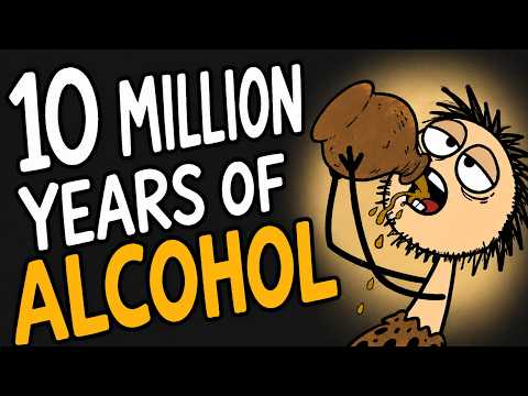 10 million years of alcohol consumption?