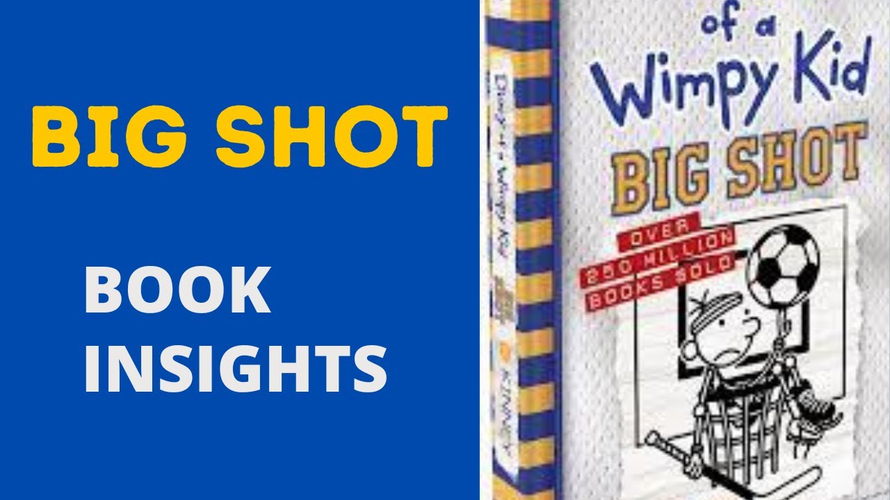 Our Complete Review of Jeff Kinney Big Shot Summary (BOOK INSIGHTS ...