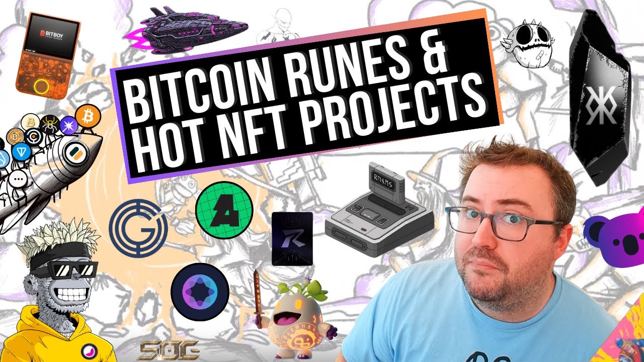 Bitcoin Runes change the game + Upcoming NFT Projects to watch, Alpha ...