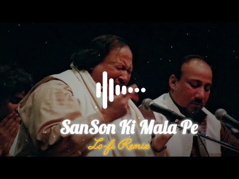 Sanson ki mala pe remix || Lo-fi Remix || Nusrat Fateh Ali Khan ||Blockbuster Remix ||