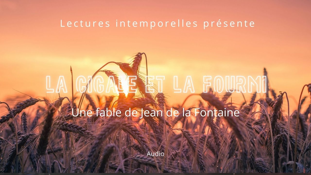 LA CIGALE ET LA FOURMI - Fable de Jean de La Fontaine - YouTube