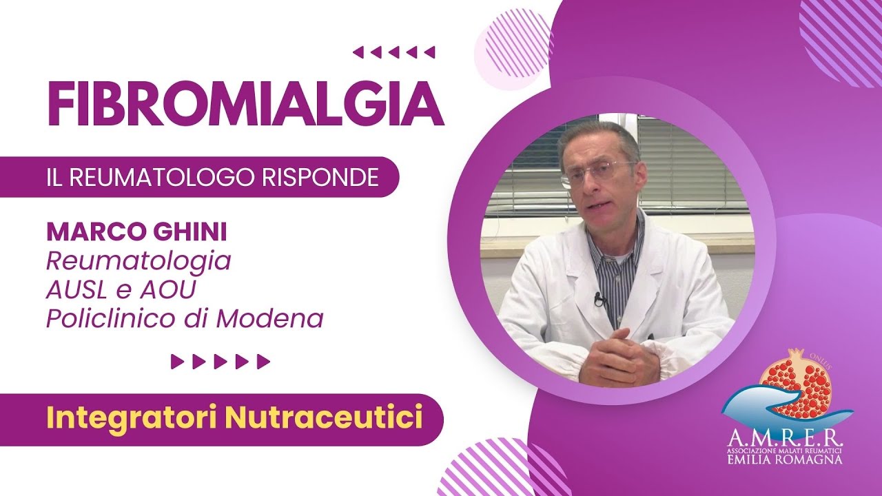 📌 Fibromialgia e Integratori / Nutraceutici 👉 Marco GHINI Reumatologo ...