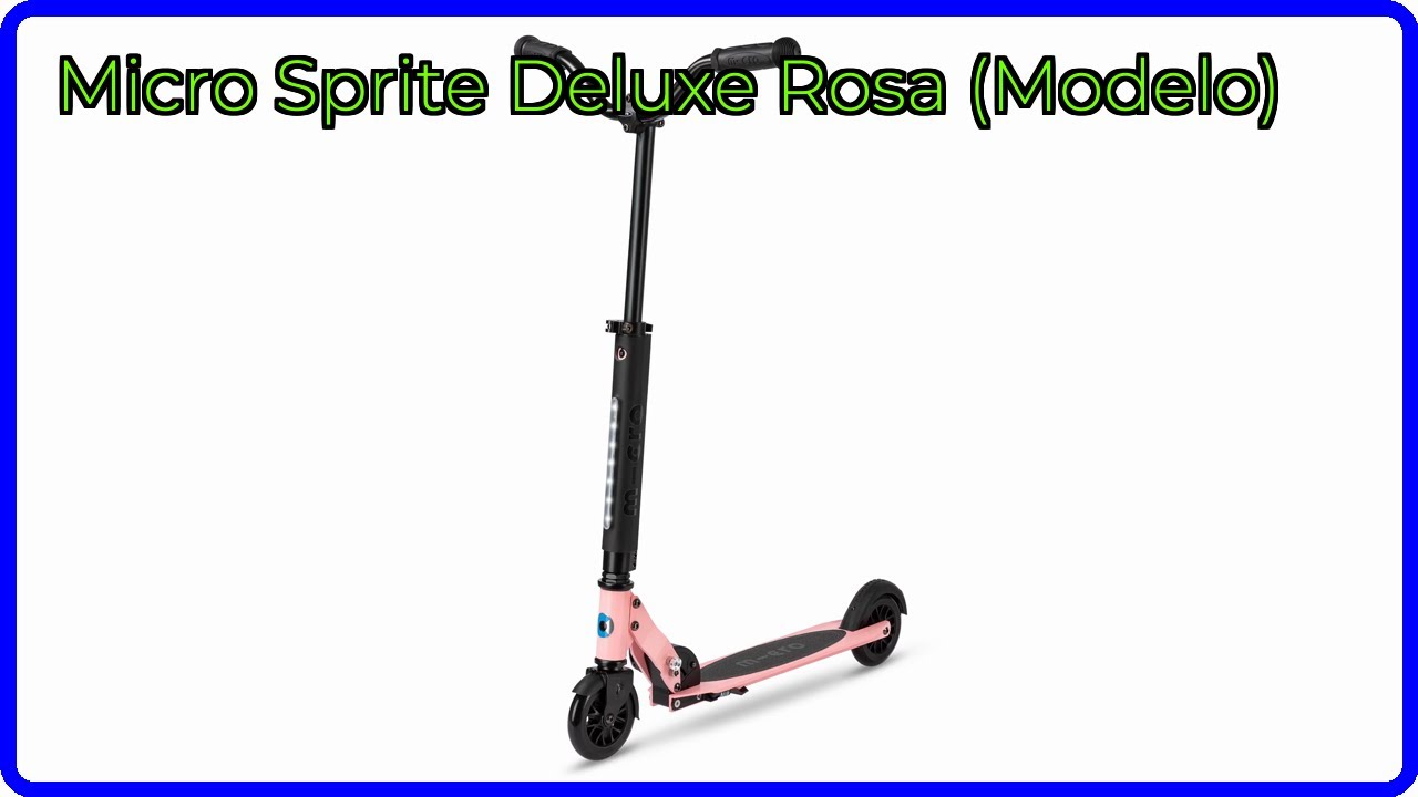RESEÑA (2025) : Micro Sprite Deluxe Rosa (Modelo). DETALLES ESENCIALES ...