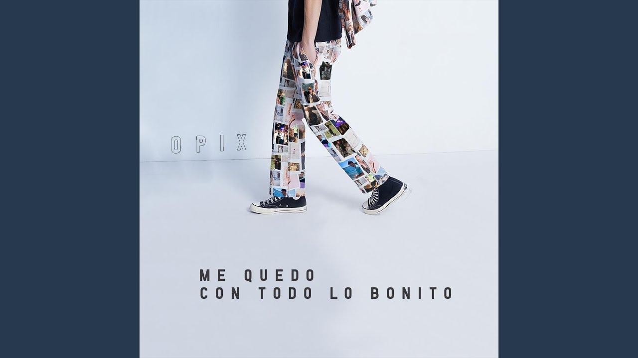 Me Quedo Con Todo Lo Bonito - YouTube