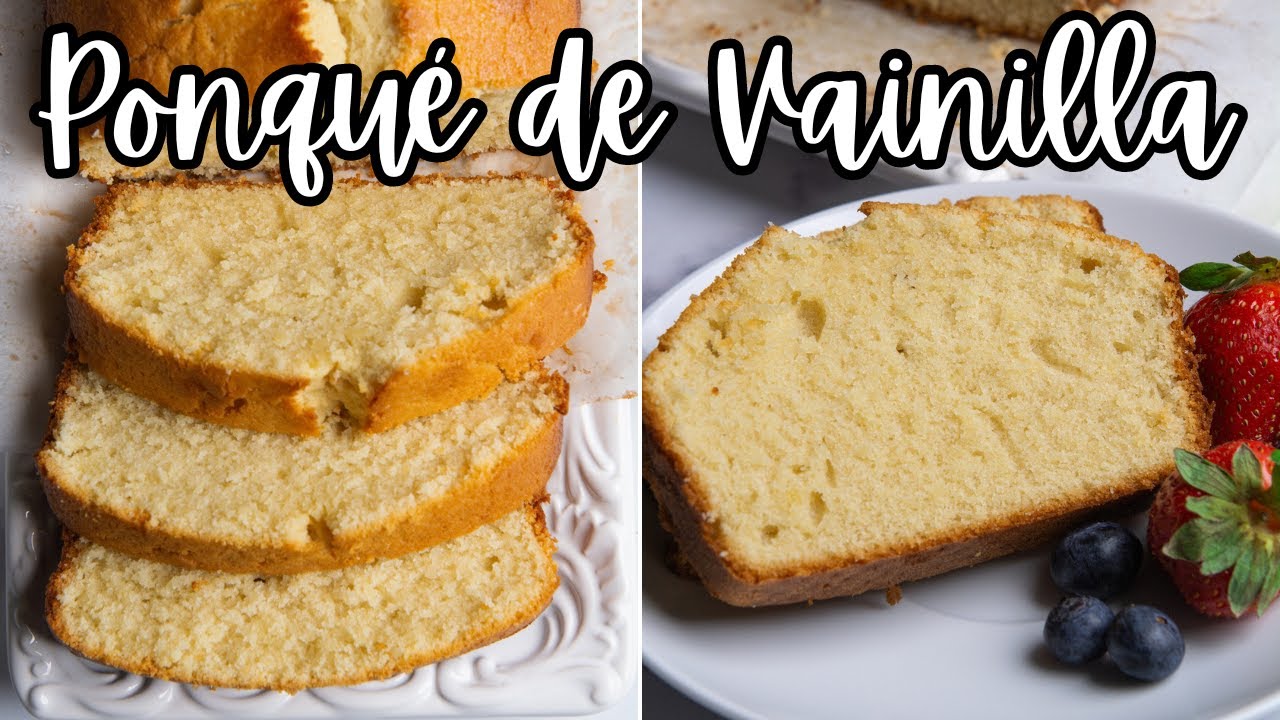 EL PONQUÉ DE VAINILLA PERFECTO | Cómo Hacer Un Ponqué de Vainilla - YouTube