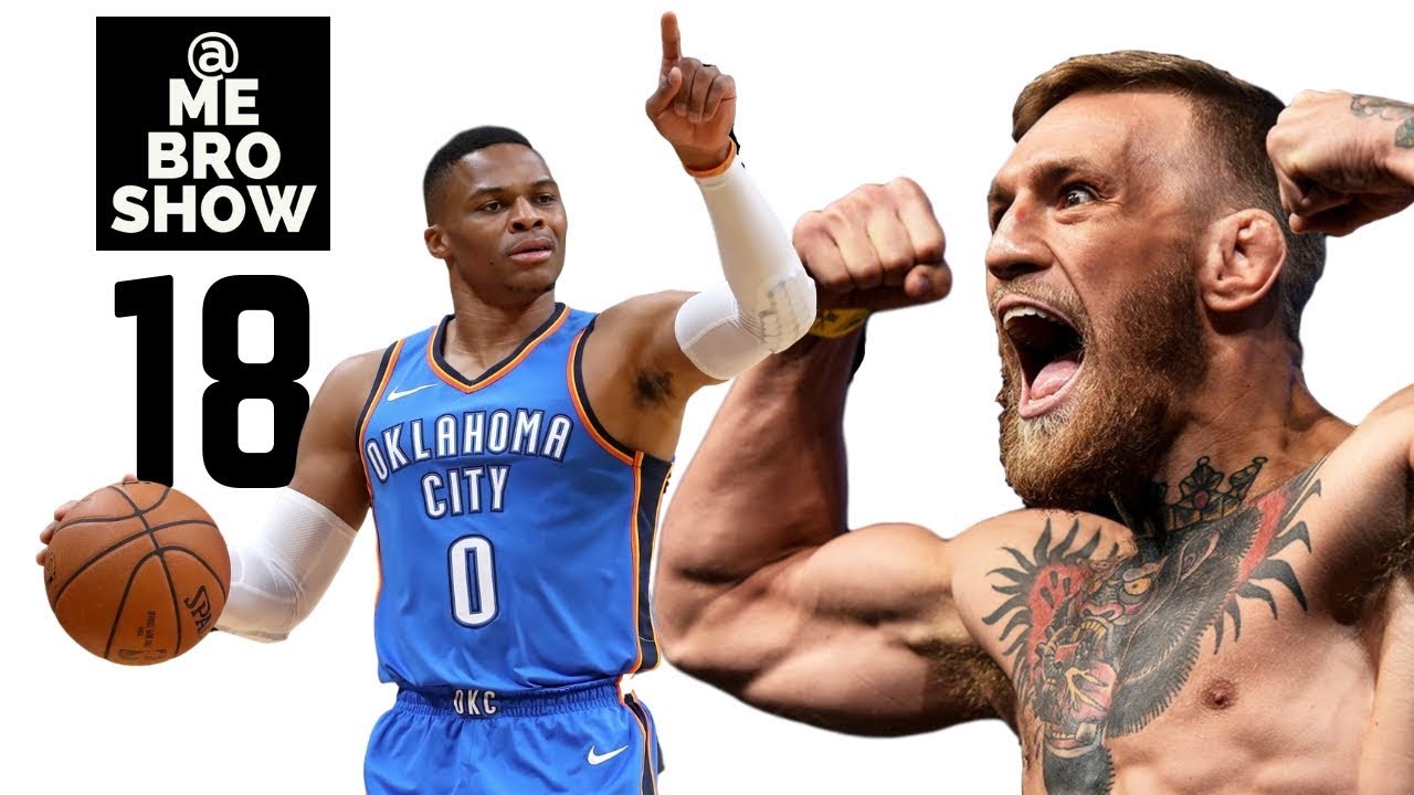 @MeBro Ep. 18 - Talking Russell Westbrook Fan Altercation, Conor ...