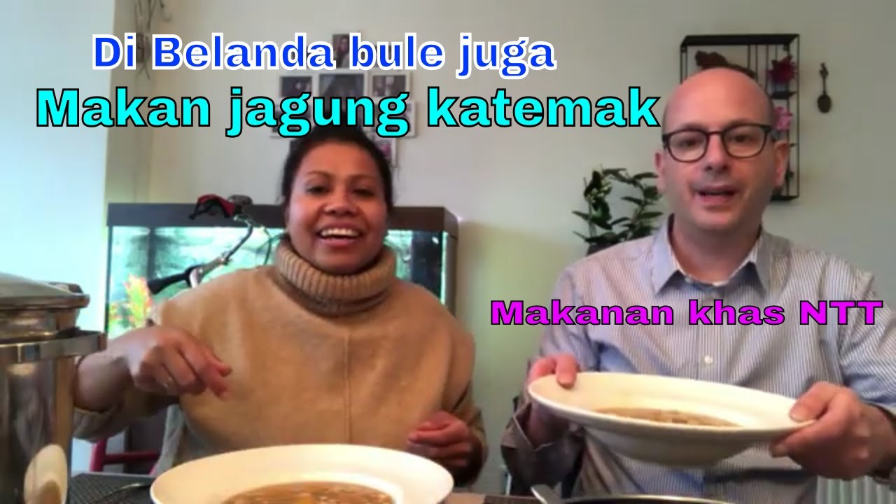 Makanan khas NTT || Bule makan Jagung Katemak - YouTube