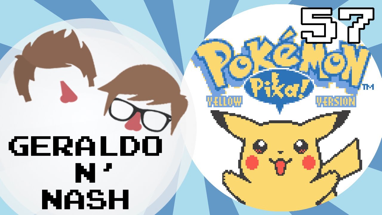 Geraldo N' Nash - Pokémon Yellow - Part 57 - YouTube