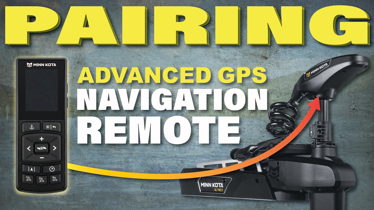 How To Pair Advanced GPS Remote // Minn Kota Navigation Wireless Remote ...