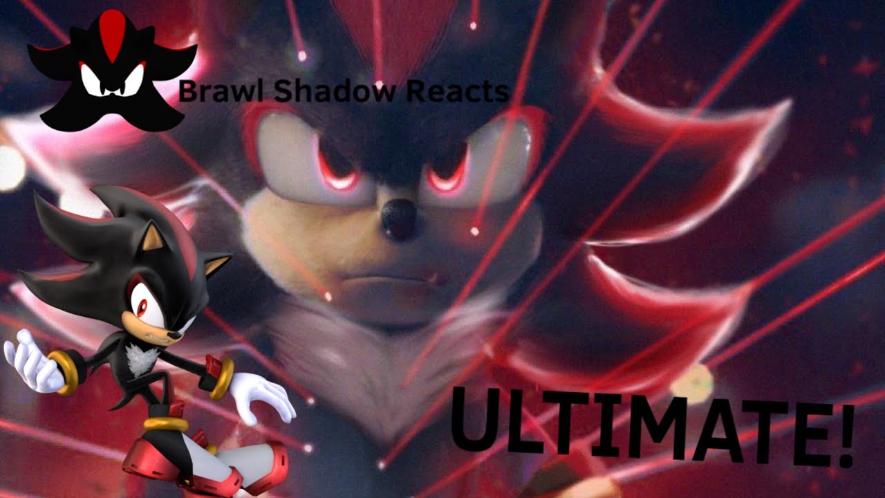 Brawl Shadow Reacts to Shadow The Hedgehog trailer # 2 (2020) - YouTube