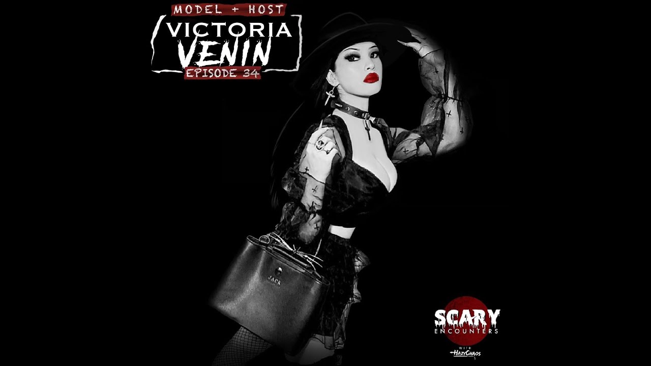 VICTORIA VENIN Interview on Scary Encounters with HazyChaos: S4 E3 ...