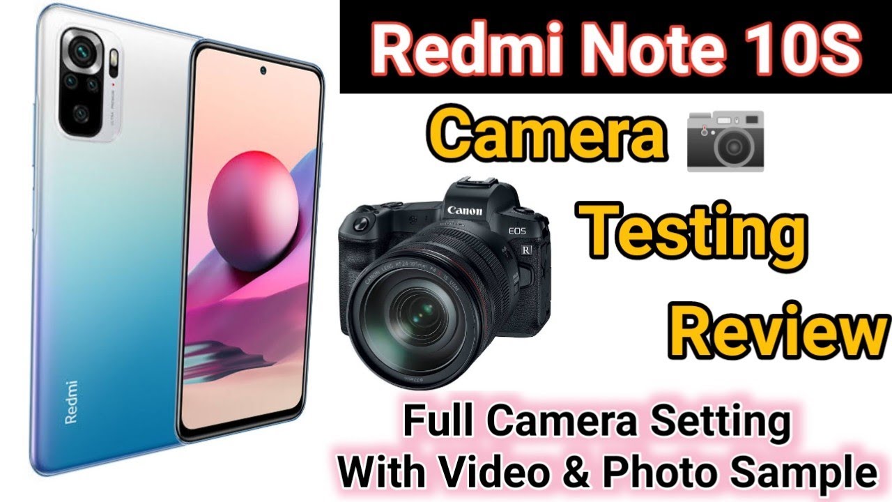 Redmi Note 10S Camera Review | Full Setting, Video 4K,1080p,720p, Super ...