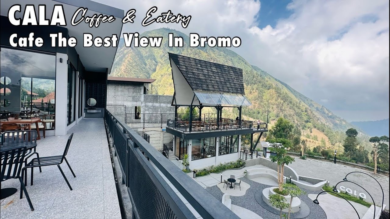 CALA COFFE & EATERY BROMO || CAFE WITH THE BEST VIEW IN BROMO - YouTube