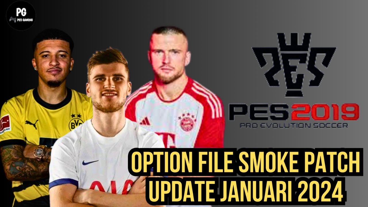 PES 2019 OPTION FILE SMOKE PATCH 19.4.2 UPDATE JANUARI 2024 | PES 2019 INDONESIA - YouTube