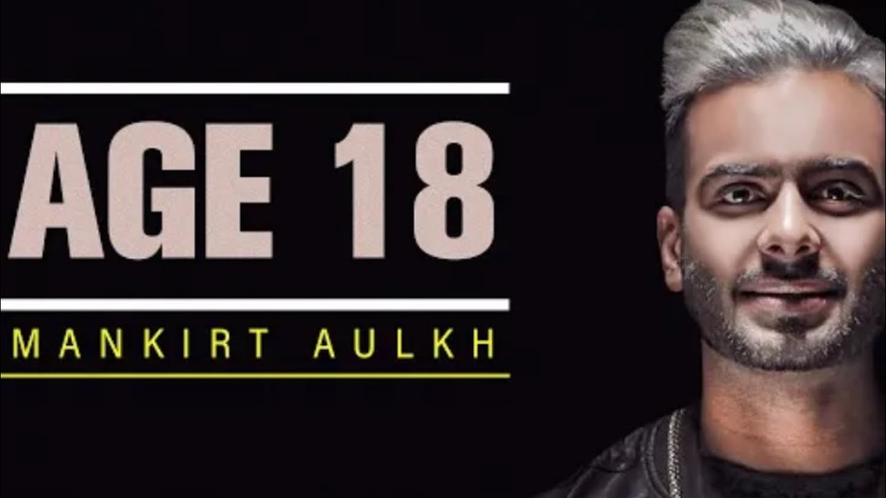Mankirt Aulakh:song - Age 18 - YouTube
