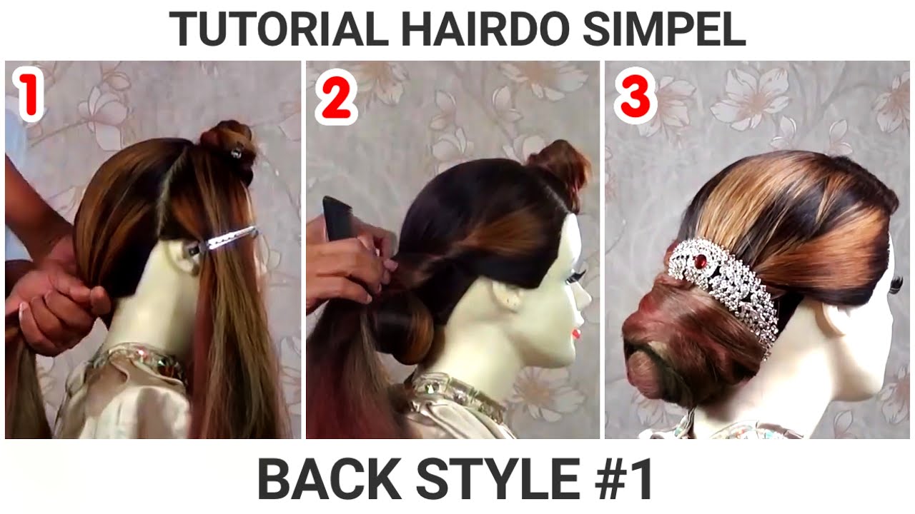 TUTORIAL HAIRDO SIMPEL UNTUK PEMULA | BACK STYLE #1 - YouTube