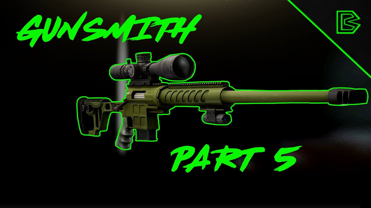 GUNSMITH PART 5 - Escape From Tarkov Task Guide - YouTube