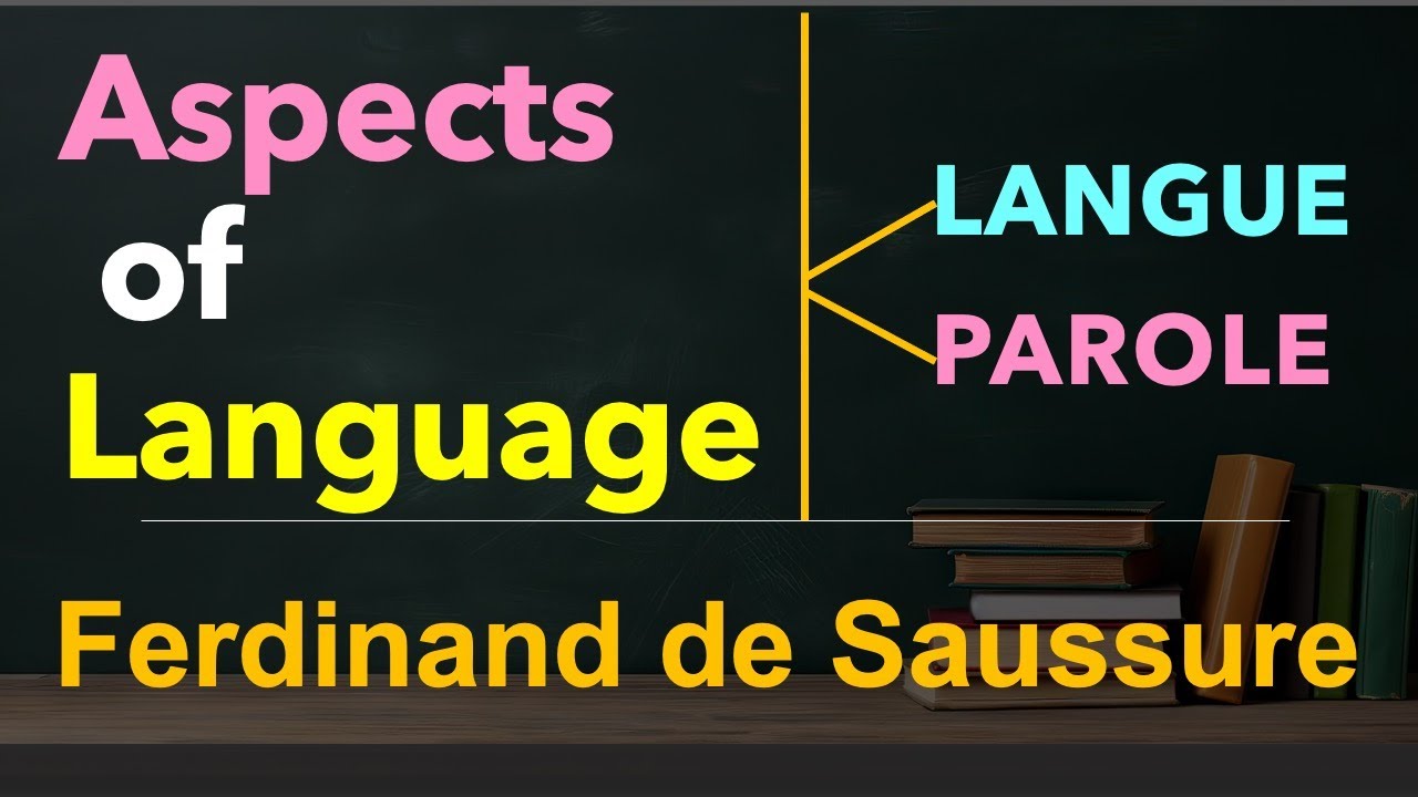 (Lecture-10, Aspects of Language: 'Langue' and 'Parole' by Ferdinand de ...