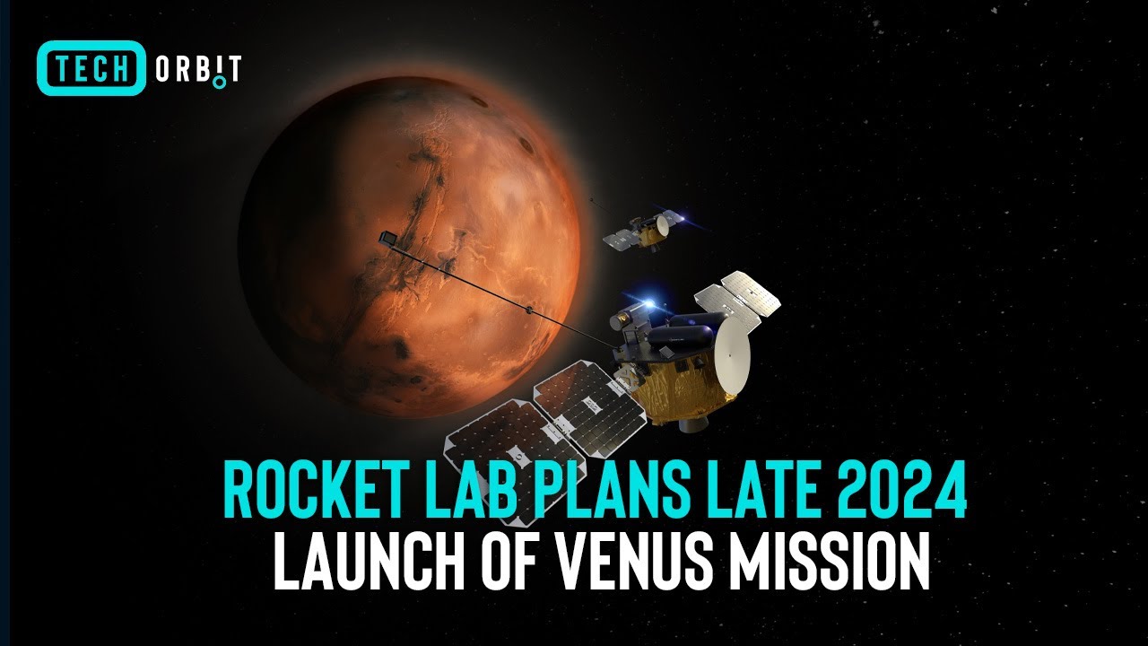 Rocket Lab plans late 2024 Launch of Venus Mission - YouTube