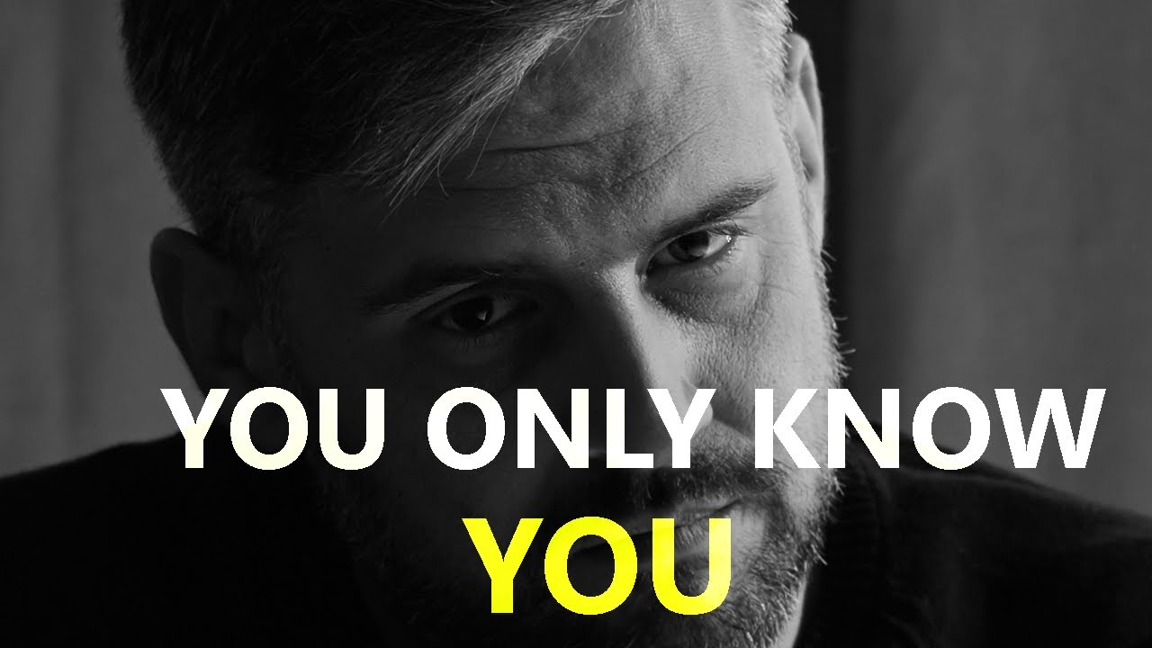 YOU ONLY KNOW YOU: Motivational Video Feat Nathan Harmon - YouTube